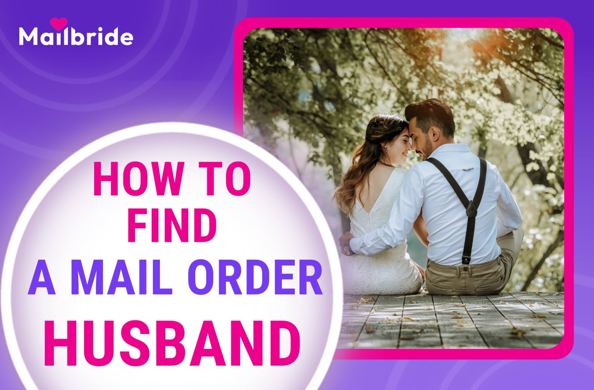 How to Date and Marry a Mail-Order Husband?
